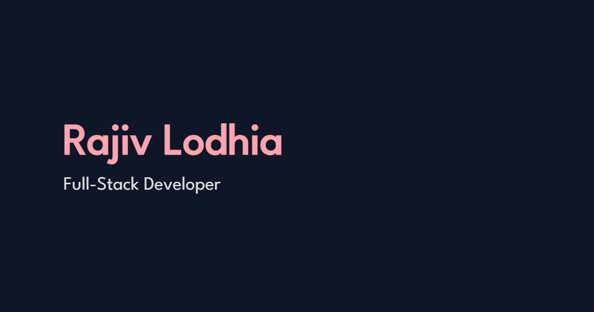 Rajiv Lodhia - Full Stack Developer